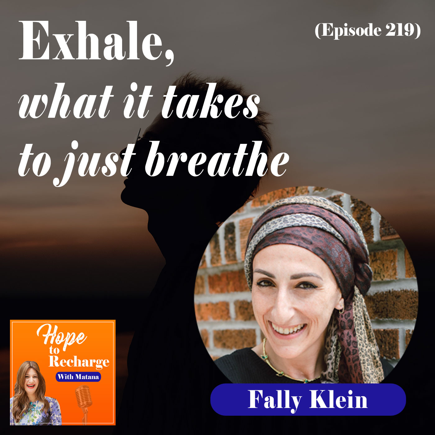 EP219-Exhale-Fally-Klein – Hope to Recharge